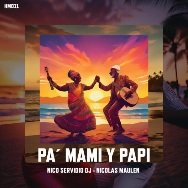 Nico Servidio Dj x Nicolas Maulen - Pa’ Mami Y Papi (Radio Edit)